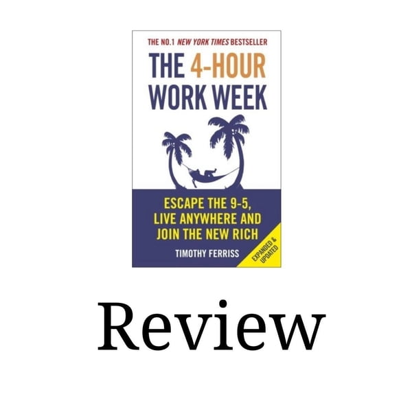 The 4-Hour Work Week - Timothy Ferriss | Boek Review September 2025